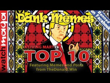 TOP 10 MEMES Living Martyr – Watch MAGA at Whatfinger – Whatfinger News ...